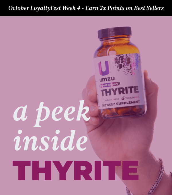 A Peek Inside Thyrite - All Natural Hormonal Balance - UMZU